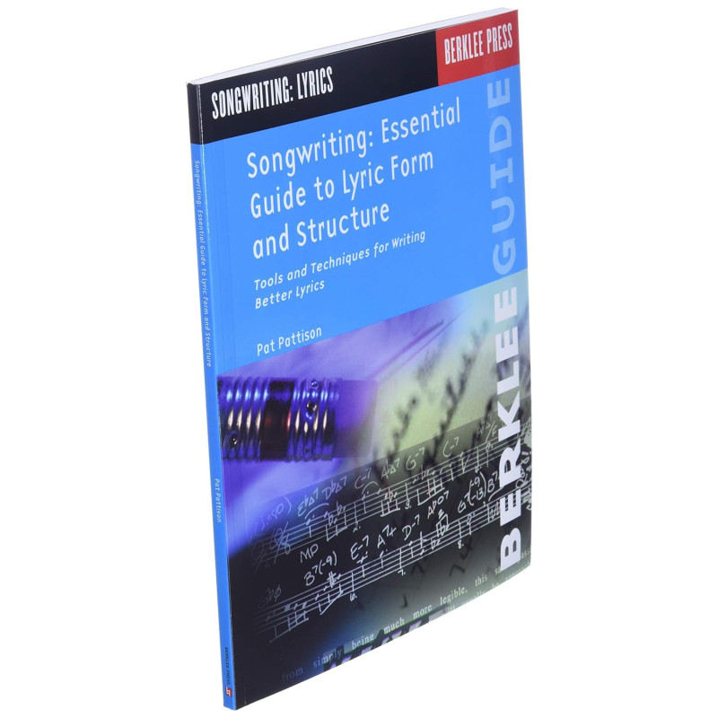 Songwriting: Essential Guide to Lyric Form and Structure